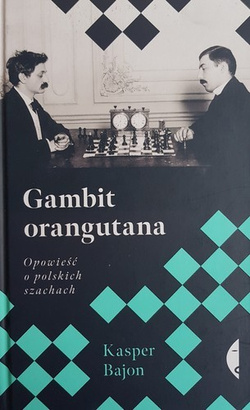 The orangutan's gambit. A story about Polish chess | Sports Books ...