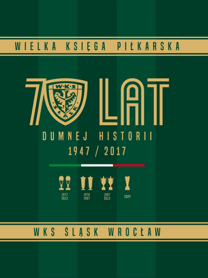 70 years of Slask Wroclaw (football history) | Sports Books \ Football ...