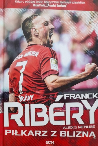 Franck Ribery. Football player with a scar | Sports Books \ Football ...