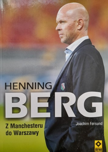 Henning Berg. Z Manchesteru do Warszawy | Sports Books \ Football ...