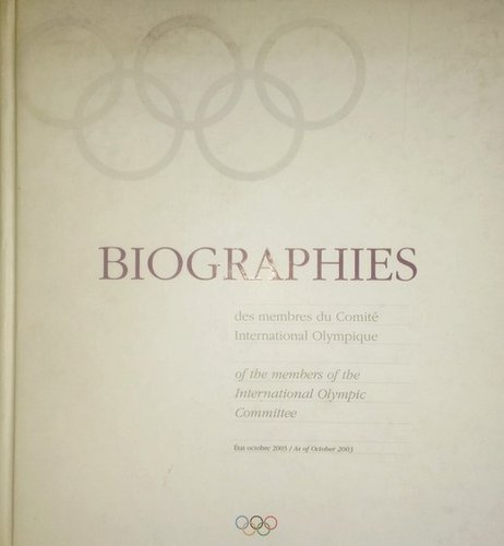 Biographies of the members of the International Olympic Committee ...