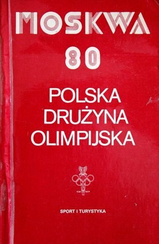 Poland Olympic Team Moscow 80 | Sports Books \ Olympic Games