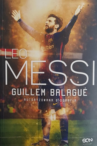 Leo Messi. Authorized biography | Sports Books \ Football Sports Books ...