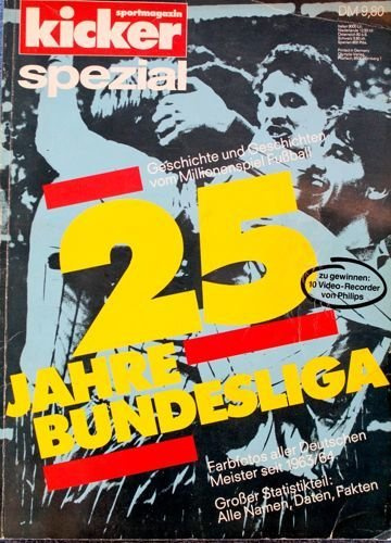 25th Anniversary of Bundesliga (kicker magazine - special edition ...